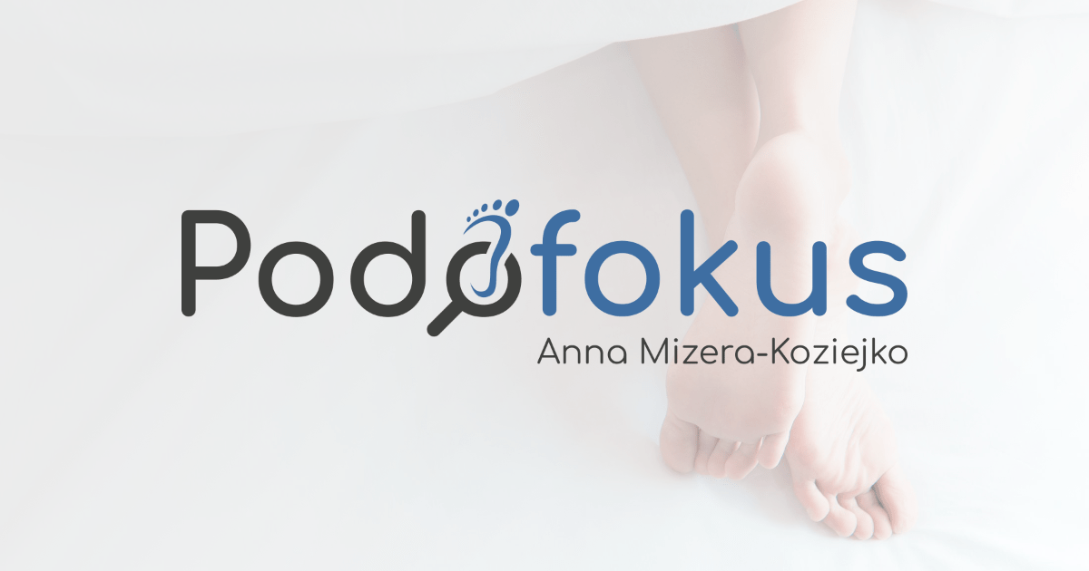 Gabinet podologiczny Podofocus ★ Anna Mizera-Koziejko